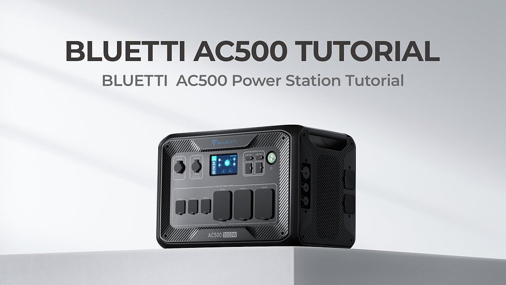 AC500 Power Station Tutorial - User Guides - BLUETTI Community